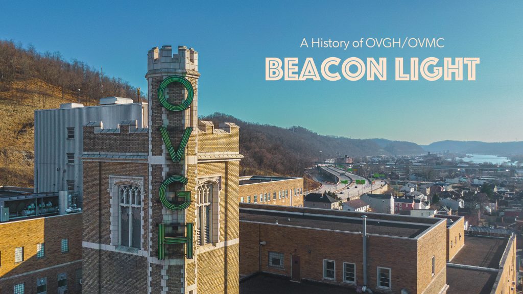 Documentary - Beacon Light: A History of OVGH/OVMC - Wheeling Heritage